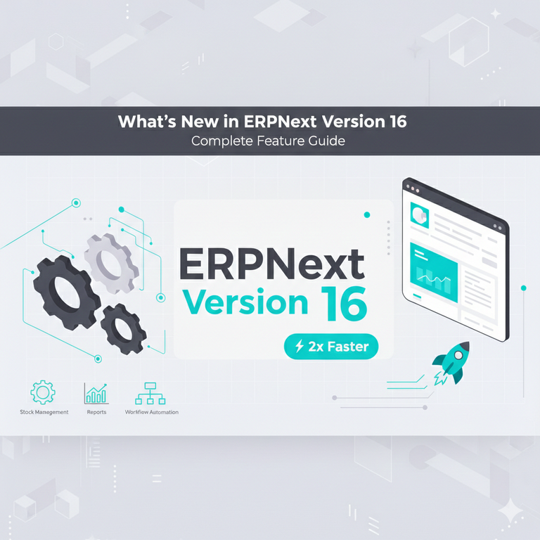 What's New in ERPNext Version 16: Complete Feature Guide